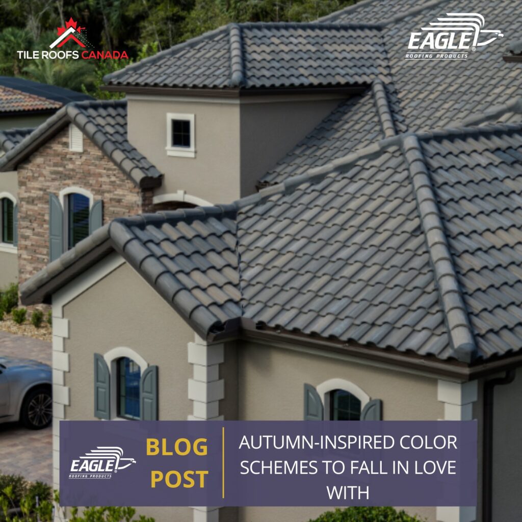 Fall Design Ideas by Eagle Roofing. | Tile Roofs Canada